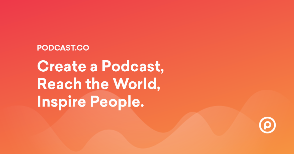 Create a Podcast | Podcast.co