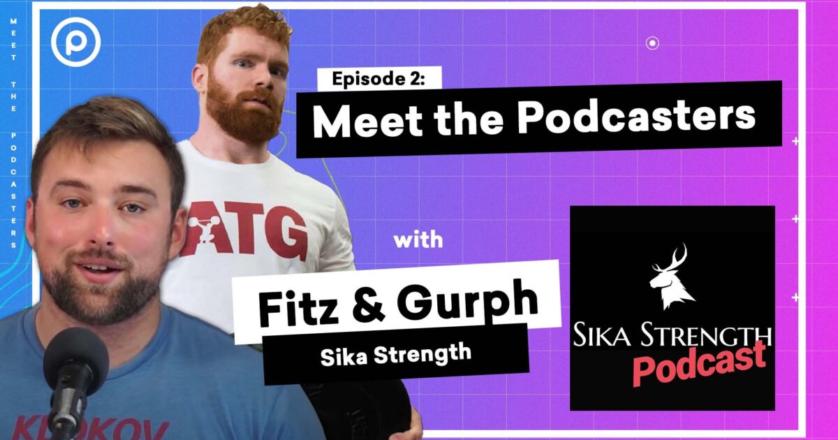 Sika Strength: The Origin Story | Meet the Podcasters | Podcast.co
